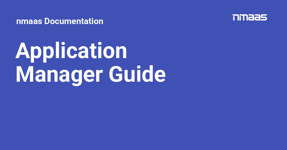 Application Manager Guide Nmaas Documentation