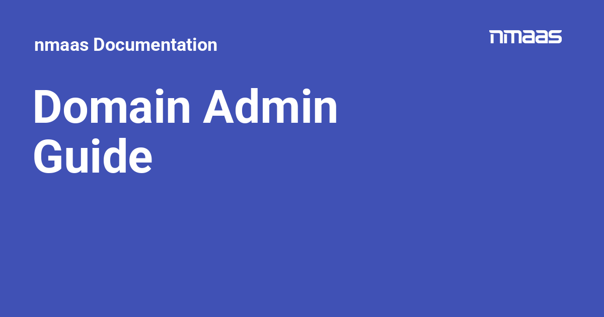 Domain Admin Guide - nmaas Documentation