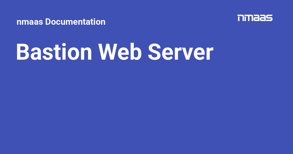 Bastion Web Server - nmaas Documentation