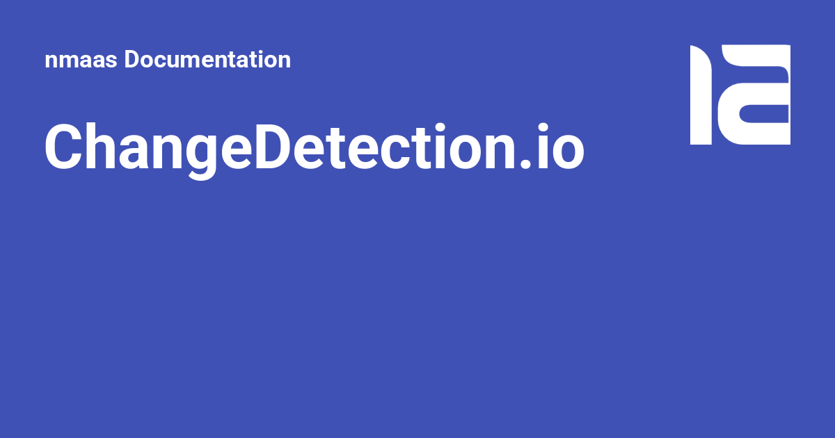 ChangeDetection.io - nmaas Documentation
