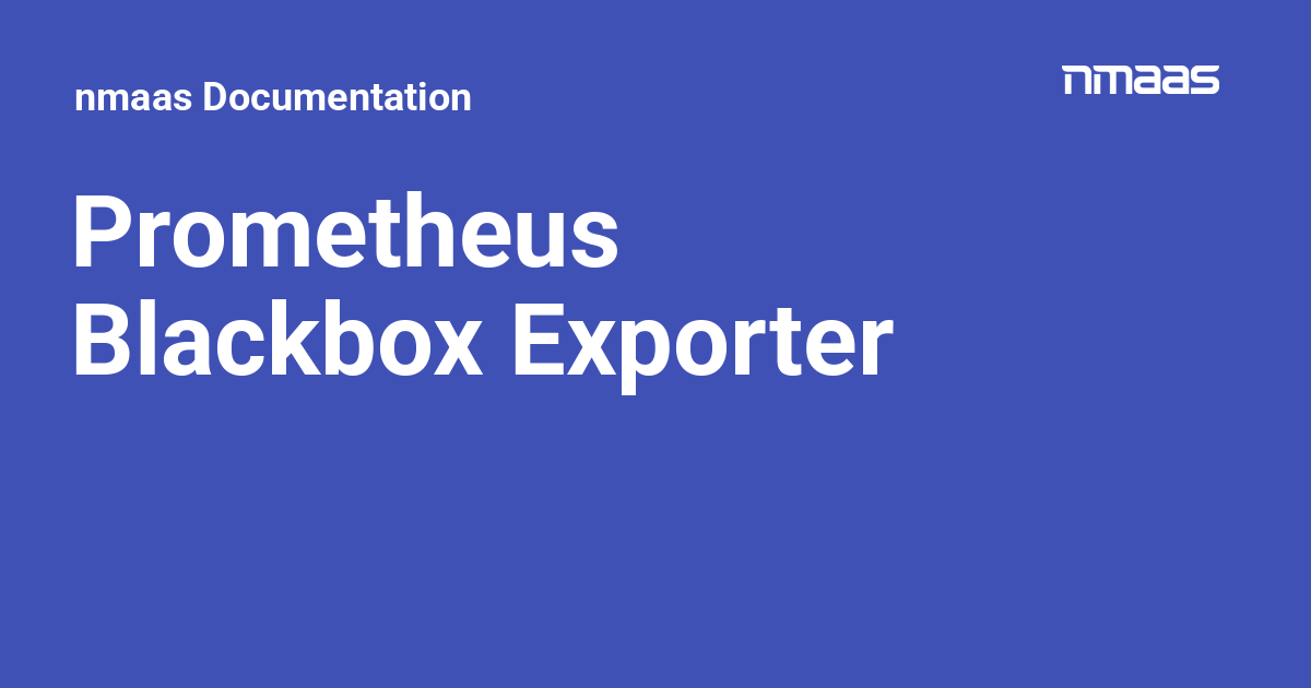 Prometheus Blackbox Exporter - nmaas Documentation