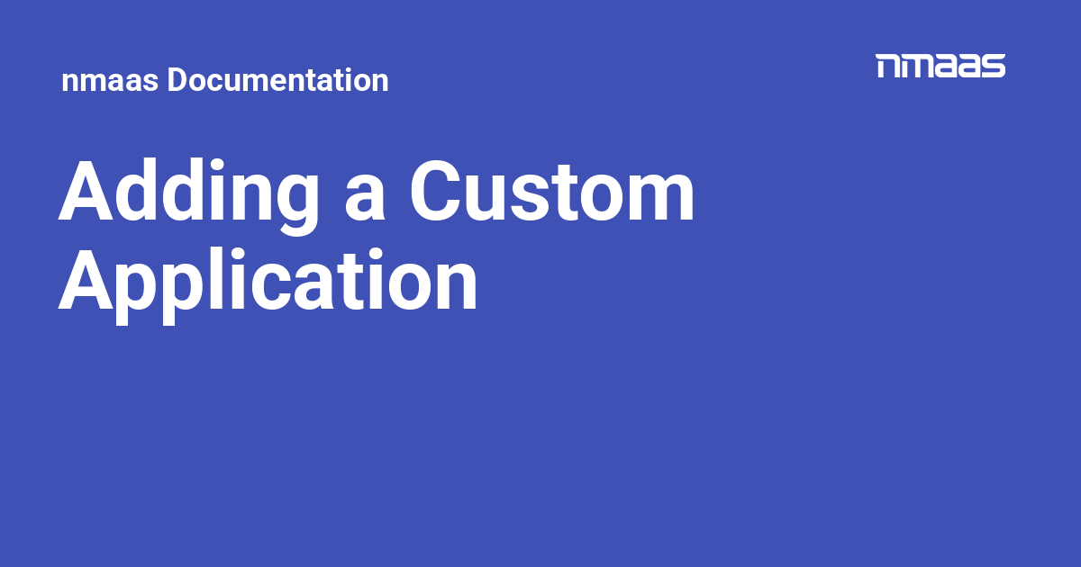 Adding a Custom Application - nmaas Documentation